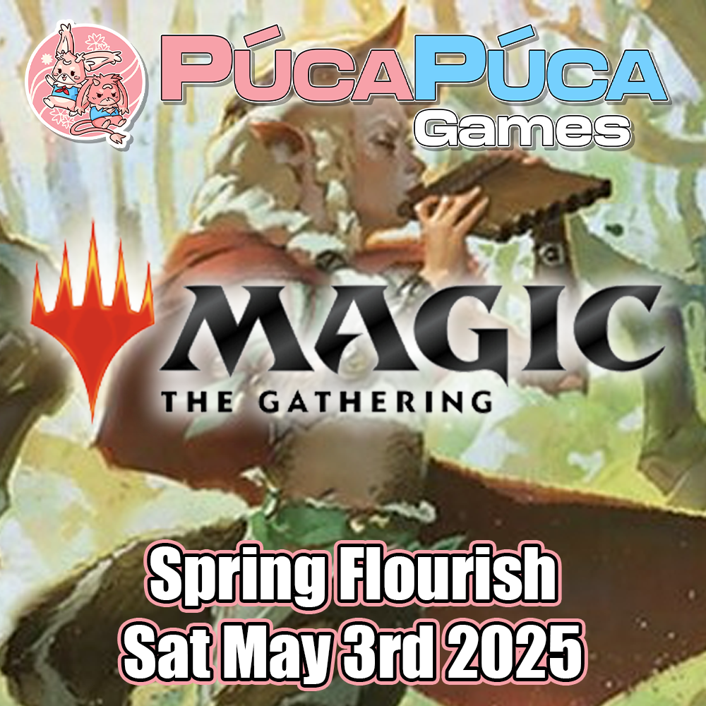 Magic the Gathering: Spring Flourish - Saturday 3rd May 2025 – Puca ...